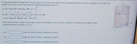 Solved To Illustrate That The Length Of A Smooth Space Curve