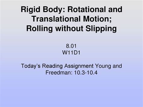 Rigid Body Rotational And Translational Motion Rolling Without Slipping 8 01 W11d1 Todays