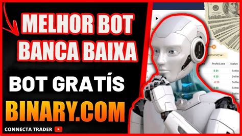 🚨robÔ Free Download Bot Binary Grátis Para Banca Pequena Com Baixo Risco De Capital Botfree