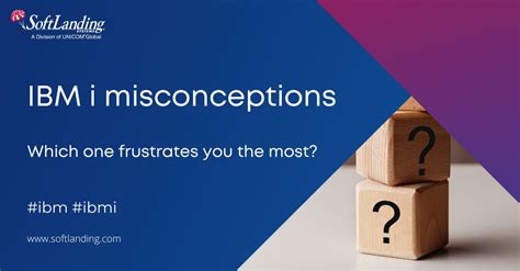 Ibmi Ibm Ibmi Powersystems Misconceptions Softlanding