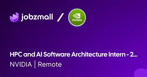 Apply To Hpc And Ai Software Architecture Intern 2025 Nvidia Jobzmall