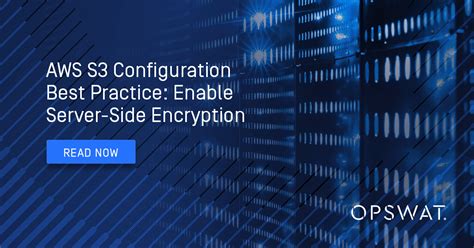aws s3 configuration best practice enable server side encryption opswat