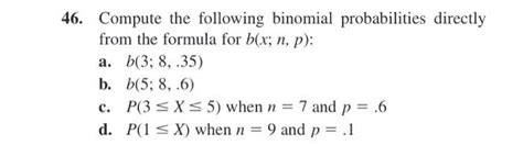 Solved 46. Compute the following binomial probabilities | Chegg.com