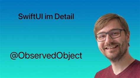 Swiftui Im Detail Lesson 32 Observedobject Youtube
