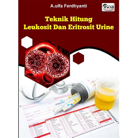 Jual Teknik Hitung Leukosit Dan Eritrosit Urine Shopee Indonesia