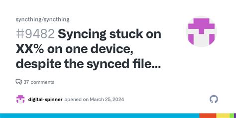Syncing Stuck On XX On One Device Despite The Synced Files Are All Ok And Checksums Match On