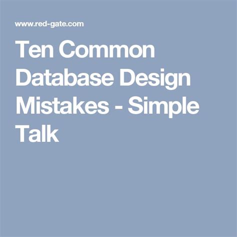 ten common database design mistakes simple talk database design