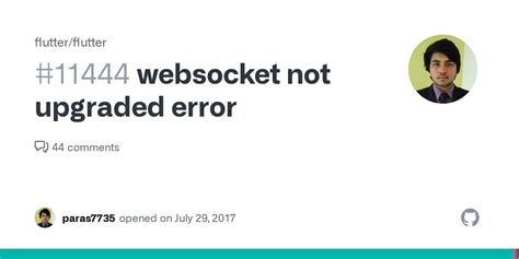 Websocket Not Upgraded Error · Issue 11444 · Flutterflutter · Github