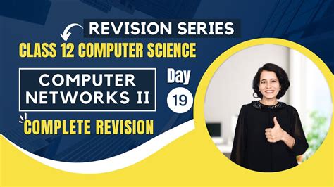 Day 19 Computer Networks Part 2 Complete Revision Class 12 Computer Science Youtube