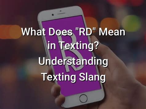 What Does Rd Mean In Texting Understanding Texting Slang Symbol Genie