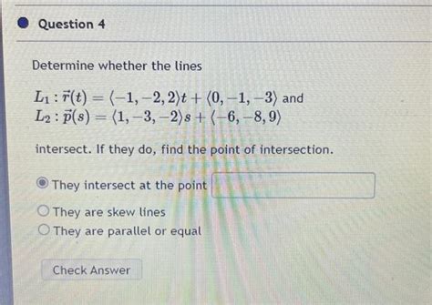 Solved Determine Whether The Lines Chegg Com