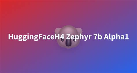 Pradeep 10 HuggingFaceH4 Zephyr 7b Alpha1 At Main