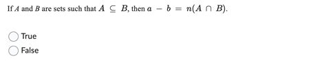 Solved If A And B Are Sets Such That A⊆b Then A−bna∩b