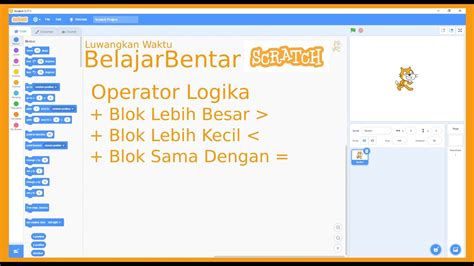 19 Belajar Scratch Operator Dasar Logika Indonesia Youtube