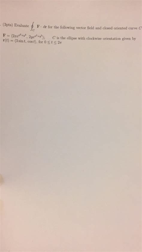 solved 3pts evaluate f dr for the following vector field