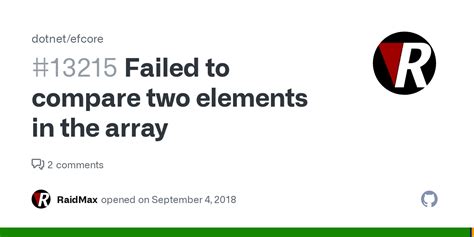 Failed To Compare Two Elements In The Array · Issue 13215 · Dotnet