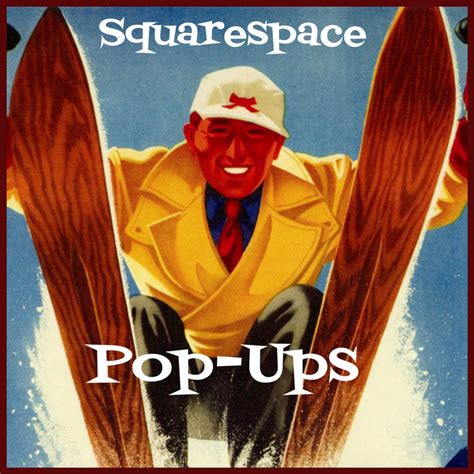Marketing Your Business Using A Pop Up On A Squarespace Website