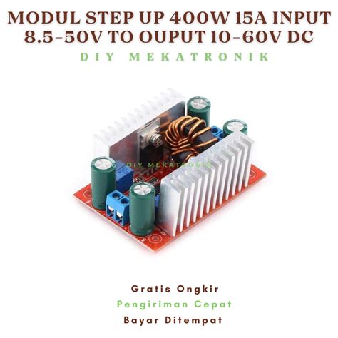 Promo Step Up 400w Module Boost Converter Voltage Cv Cc Current Diskon 3 Di Seller Diy