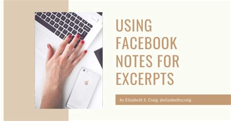 Using Facebook Notes For Excerpts Elizabeth Spann Craig