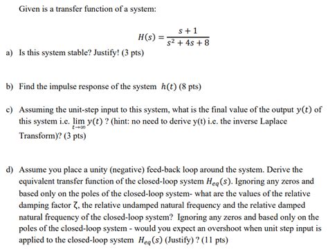 Solved Given Is A Transfer Function Of A System H S A Chegg