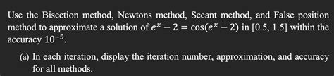 Solved Using Matlab Use The Bisection Method Newtons