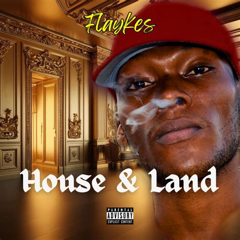 House And Land Single By Flaykes Spotify