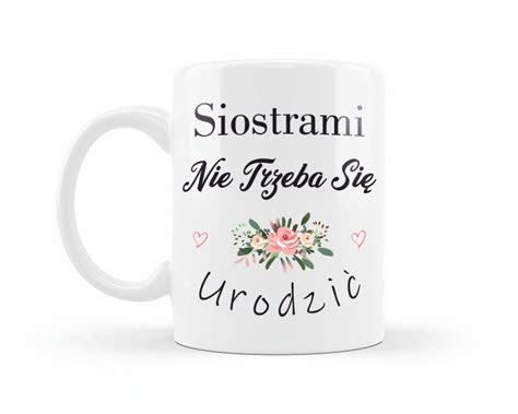 Kubek Dla Przyjaci Ki Siostry