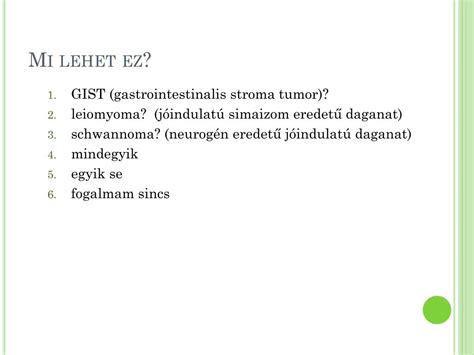 Ppt Leiomyoma Vagy Gist HiggyÜnk A SzemÜnknek Powerpoint Presentation Id 3594952