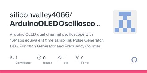 Issues Siliconvalley Arduinooledoscilloscope Github