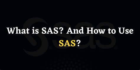 How To Use Sas