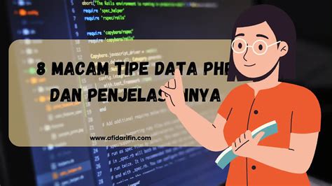 8 Macam Tipe Data Php Dan Penjelasannya Afid Arifin