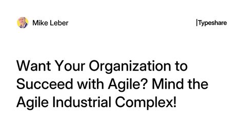 Want Your Organization To Succeed With Agile Mind The Agile Industrial