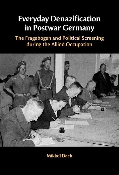 Adam R Seipp Review Of Mikkel Dacks “everyday Denazification In