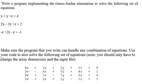 Solved Write A Program Implementing The Gauss Jordan