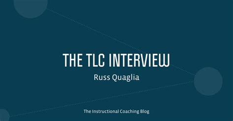 The Tlc Interview Russ Quaglia Instructional Coaching Group