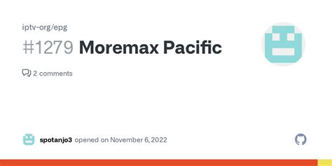 Moremax Pacific · Issue 1279 · Iptv Orgepg · Github