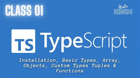 Typescript Class 01 Ts Installation Basic Types Array Objects