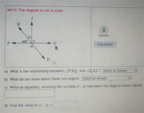 Solved NOTE The Diagram Is Not To Scale Calculator Calculator A What Is The Relationship