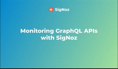 Monitoring Graphql Apis With Opentelemetry Signoz