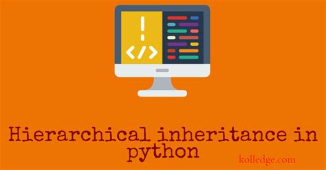 Hierarchical Inheritance In Python