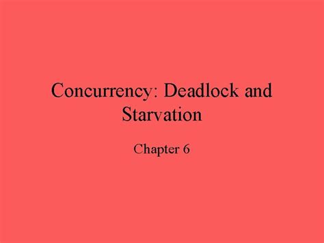 Concurrency Deadlock And Starvation Chapter 6 Deadlock Permanent