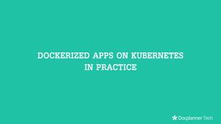 Dockerized Apps On Kubernetes PPT