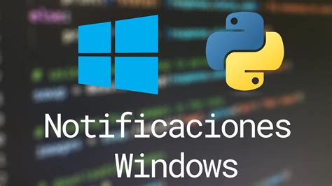 Notificaciones De Windows Con Python