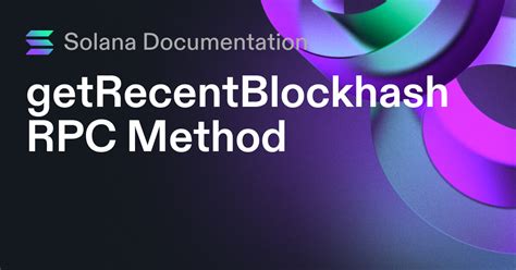 Getrecentblockhash Rpc Method Solana