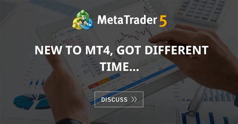 New To Mt4 Got Different Time Mt4 Mql4 And Metatrader 4 Mql4