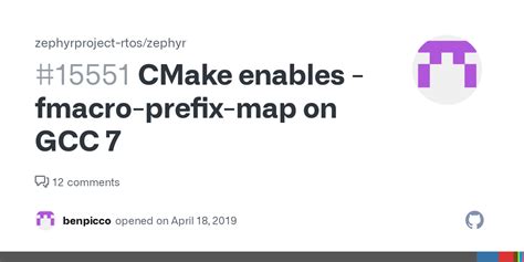 Cmake Enables Fmacro Prefix Map On Gcc 7 · Issue 15551 · Zephyrproject Rtoszephyr · Github