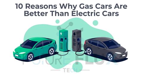 10 Reasons why Gas Cars are Better than Electric - Future Flux Tech