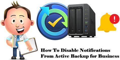 How To Disable Notifications From Active Backup For Business Marius How To Disable Notifications From Active Backup For Business Marius