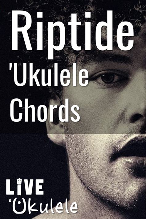 Riptide Ukulele Chords By Vance Joy Live Ukulele