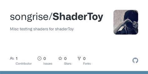 Github Songriseshadertoy Misc Testing Shaders For Shadertoy